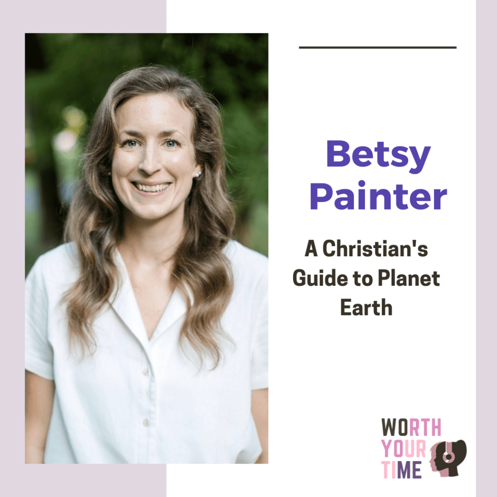 Betsy Painter: A Christian's Guide to Planet Earth | Ericka Andersen
